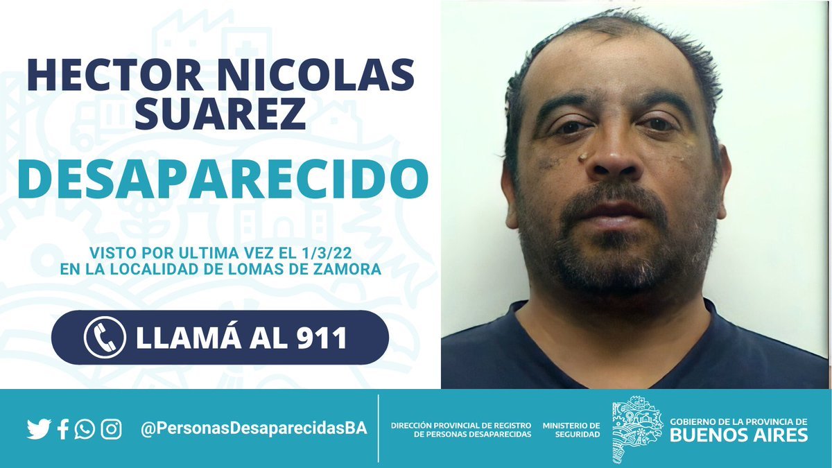LANZAN LA BÚSQUEDA DE HÉCTOR NICOLÁS SUÁREZ Y PIDEN COLABORACIÓN A LA ...
