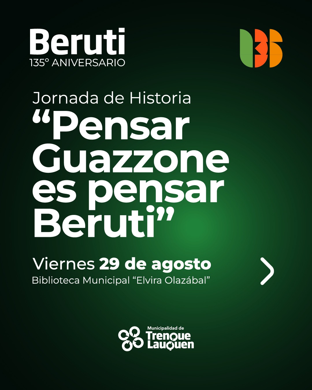 135º ANIVERSARIO DE BERUTI: JORNADA DE HISTORIA “PENSAR GUAZZONE ES ...
